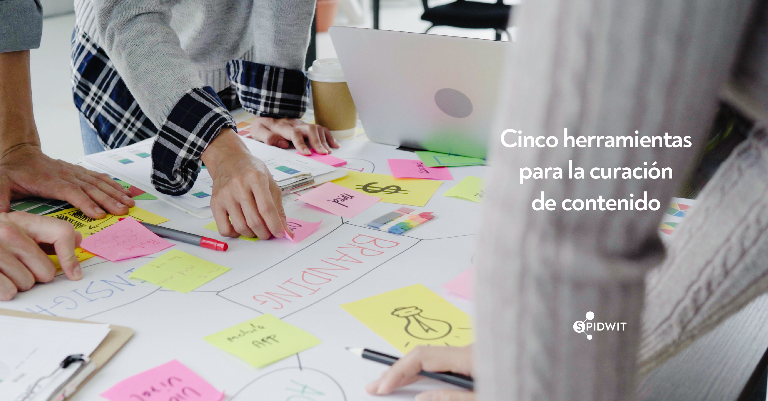 Cinco herramientas para la curación de contenido - Spidwit Blog Cinco herramientas para la curación de contenido - Spidwit Blog